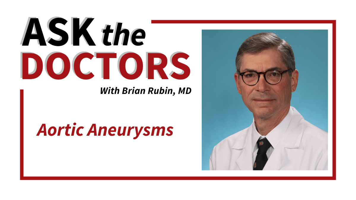 Ask the Doctors: Aortic Aneurysms and Repair | Department of Surgery ...